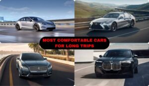 Top 10 Most Comfortable Cars for Long Trips in 2025 for Stress Free Travel